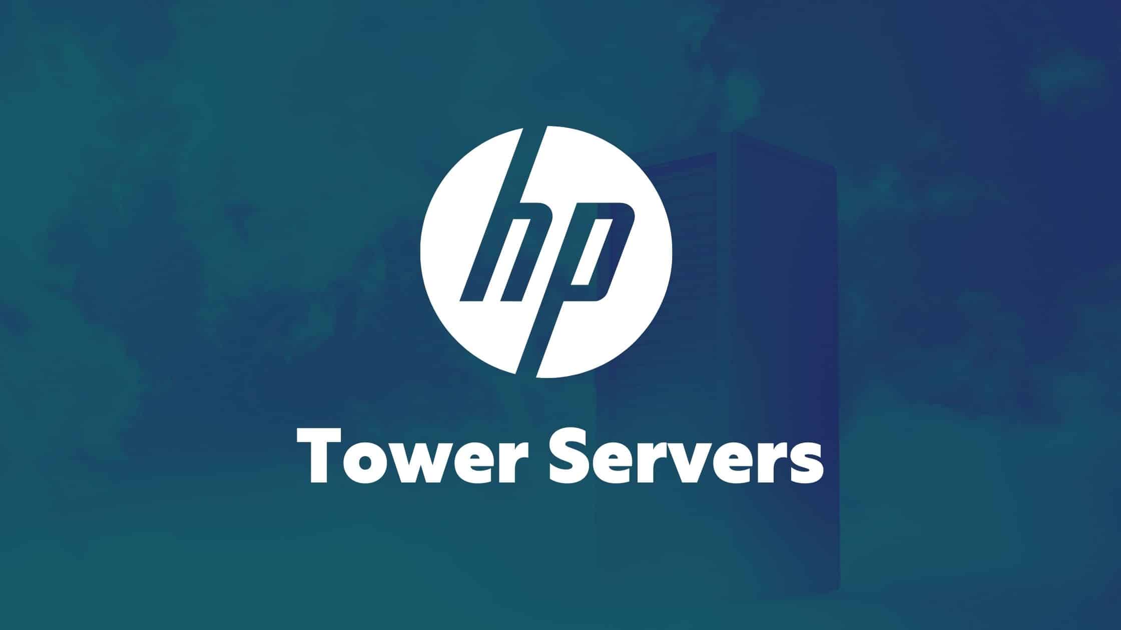 5 Best HP Tower Servers to Buy Right Now in 2024