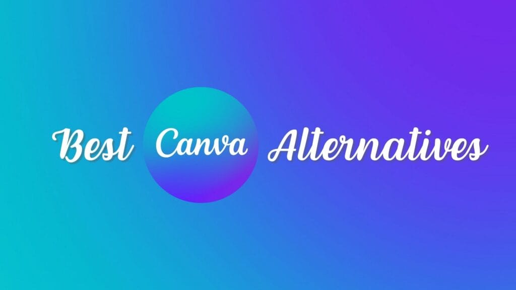 10+ Best Canva Alternatives in 2025 – Gaurav Tiwari