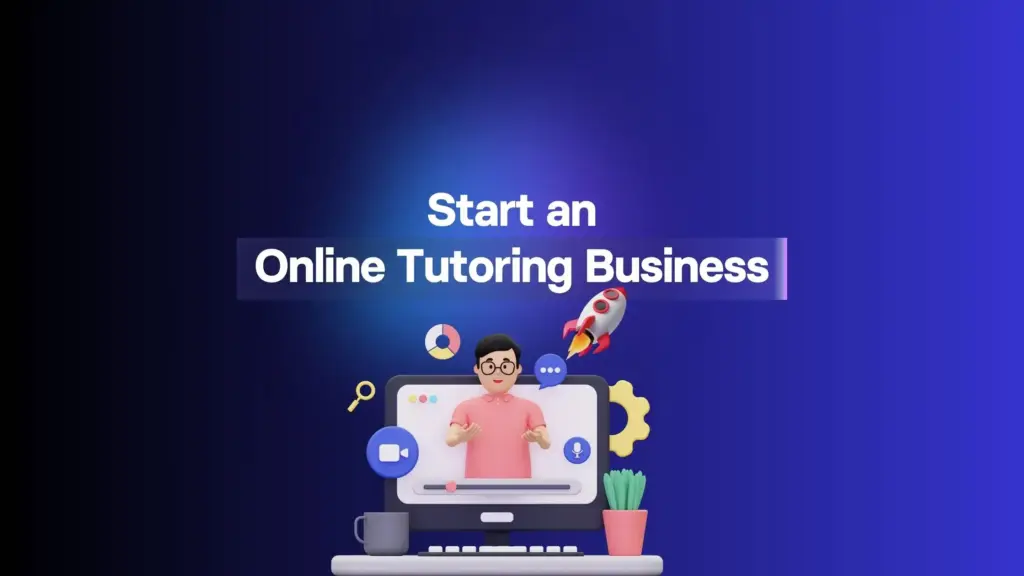 How to Start an Online Tutoring Business in 2026? - Gaurav Tiwari