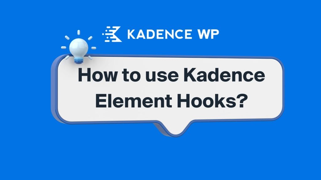 How to use Kadence Element Hooks in Kadence WP Theme? - Gaurav Tiwari